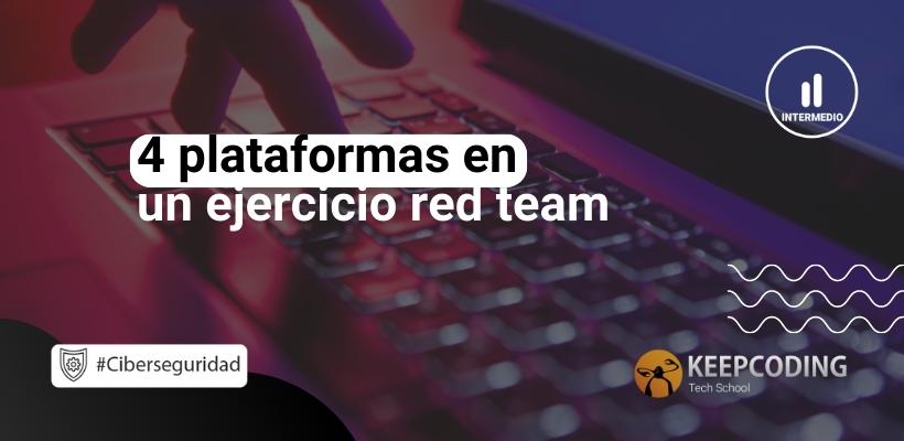 Plataformas en un ejercicio Red Team