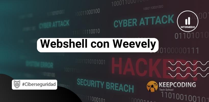 Webshell con Weevely | KeepCoding Bootcamps