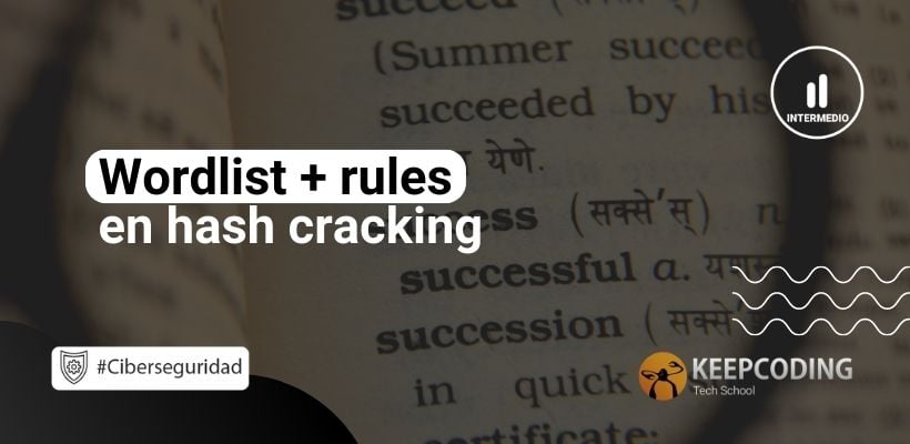 Wordlist Rules En Hash Cracking Keepcoding Bootcamps