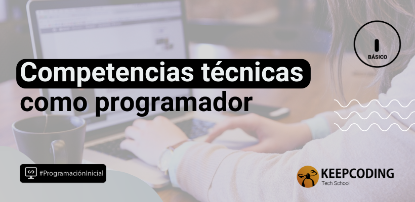 Competencias técnicas como programador [Guía 2025]