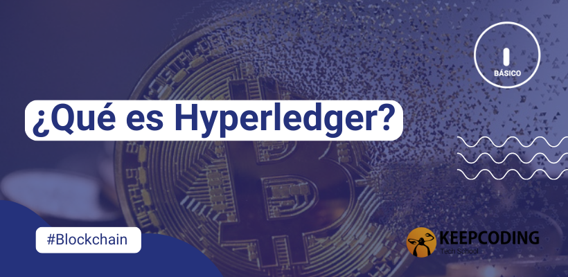 ¿Qué es Hyperledger? | KeepCoding Bootcamps