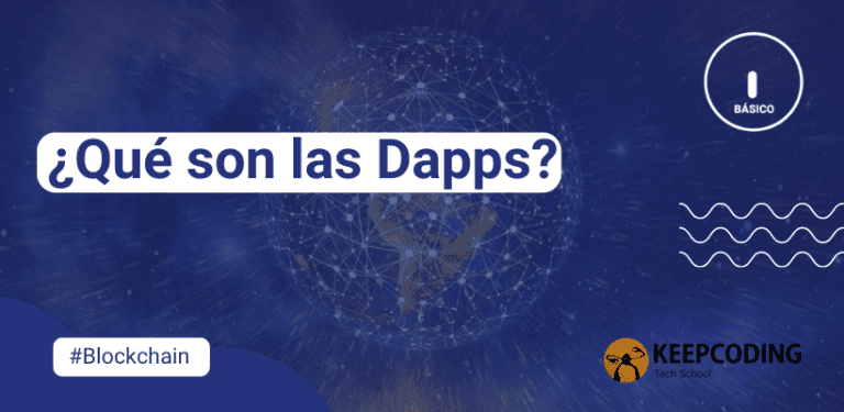 ¿Qué son las DApps o aplicaciones descentralizadas?