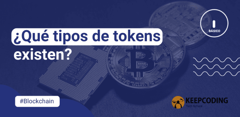¿Qué tipos de tokens existen? | KeepCoding Bootcamps