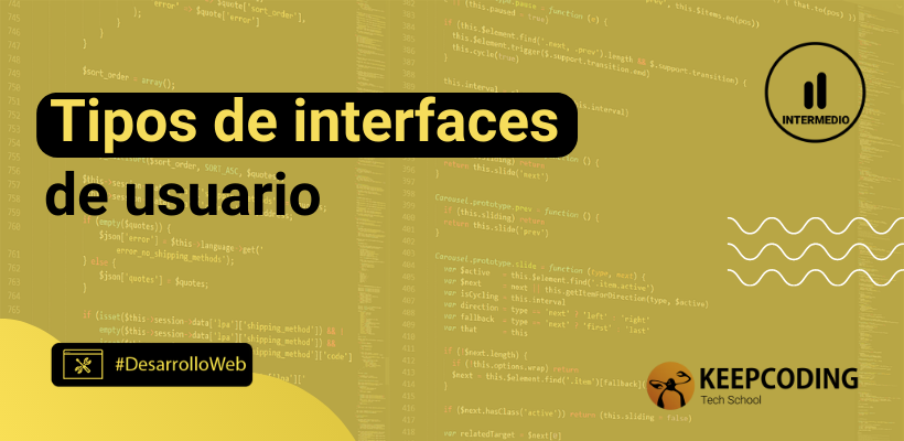 Tipos de interfaces de usuario: ¿cuál es la mejor opción? Tipos de interfaces de usuario: ¿cuál es la mejor opción?
