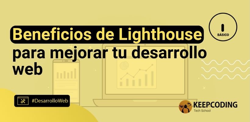 Beneficios de Lighthouse que ayudarán a tu página web