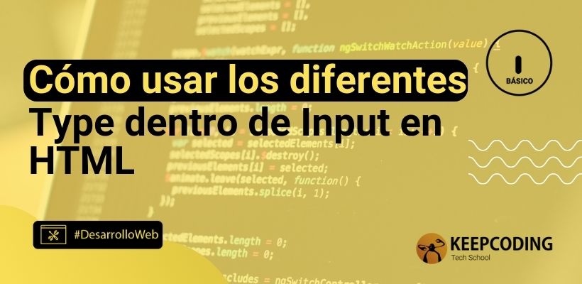 Diferentes Type dentro de Input: una guía sobre HTML [2025]