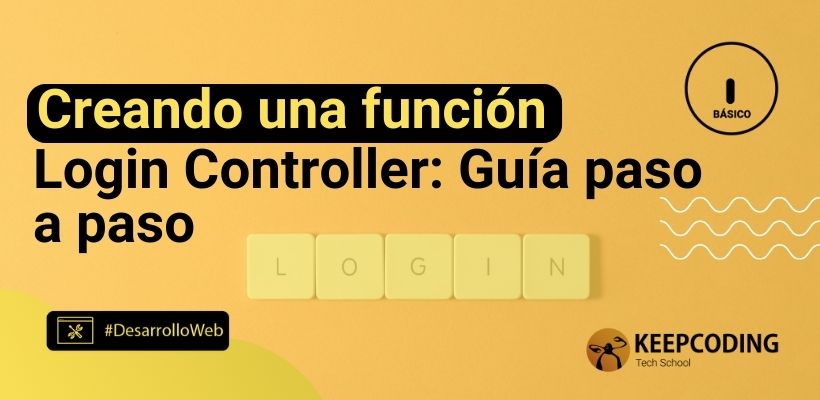 Cómo crear una función Login Controller paso a paso