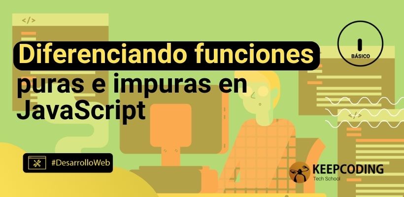 Diferenciando funciones puras e impuras en JavaScript