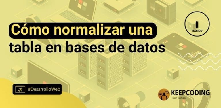 Cómo normalizar una tabla en bases de datos