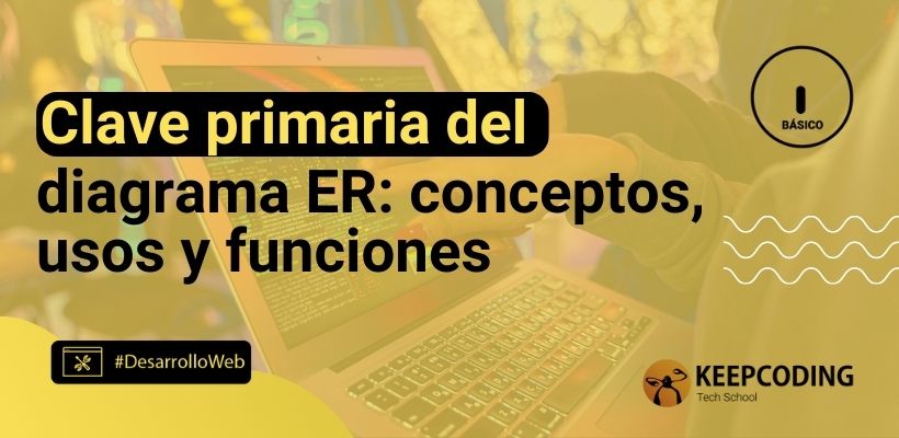 Clave primaria del diagrama ER: ¿cómo gestionar entidades?
