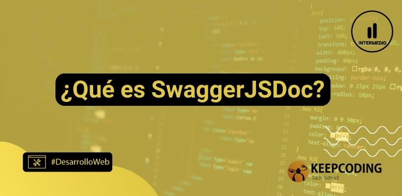 ¿Cómo funciona Swagger JSDoc? | KeepCoding Bootcamps