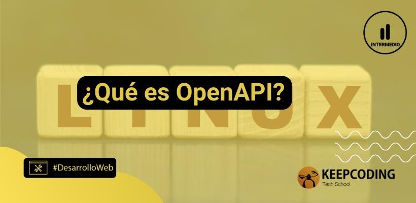 ¿Qué es OpenAPI? | KeepCoding Bootcamps