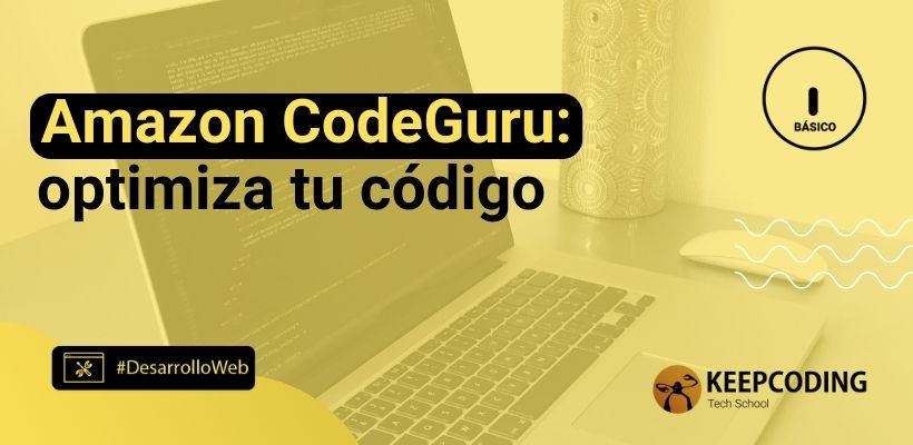 Optimiza tu Código con Amazon CodeGuru [2025] | KeepCoding
