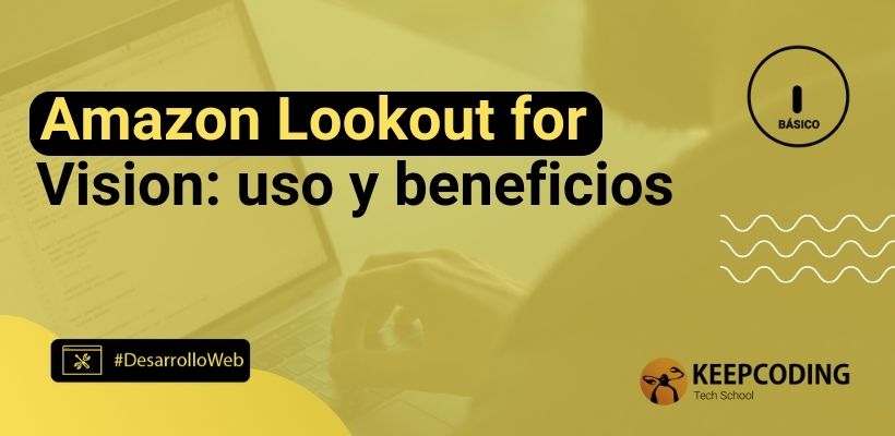Uso de Amazon Lookout for Vision y beneficios