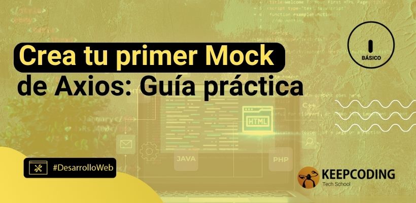 Crea tu primer mock de Axios [Guía práctica]
