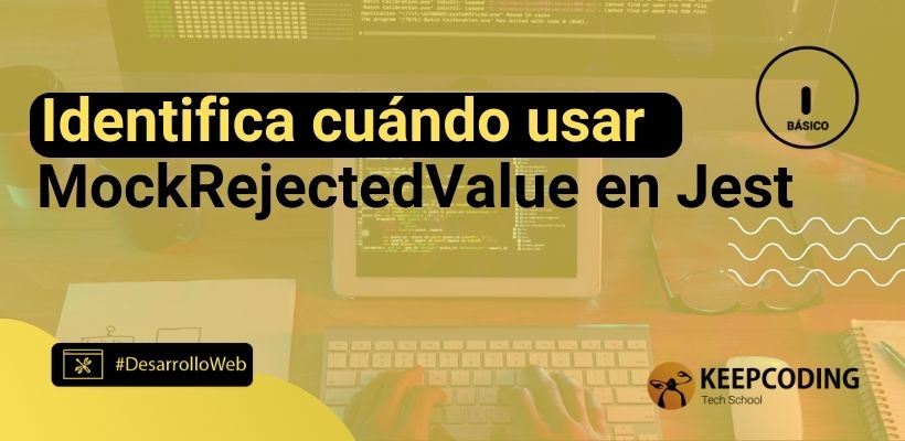 Identifica cuándo usar mockRejectedValue en Jest