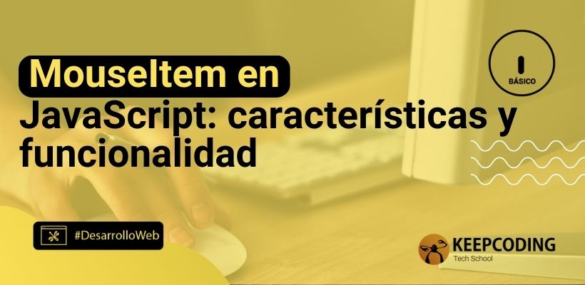 MouseItem en JavaScript: características y funcionalidad