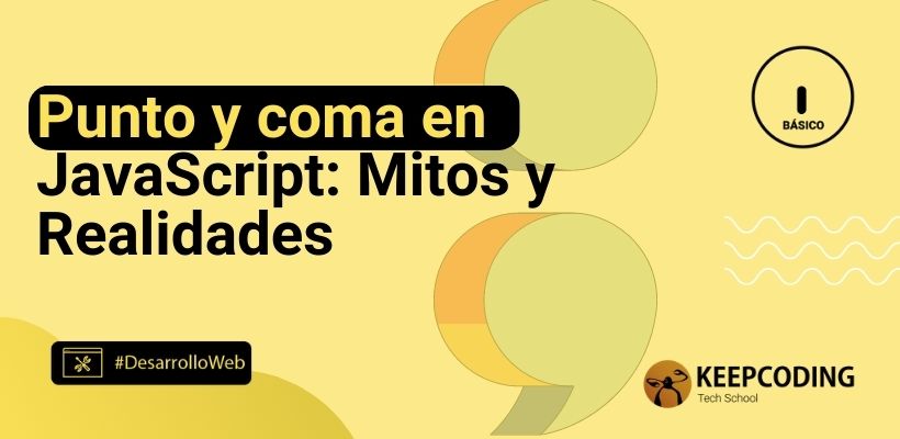 Mitos y realidades del punto y coma en JavaScript