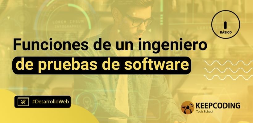 Funciones clave de un ingeniero de pruebas de software
