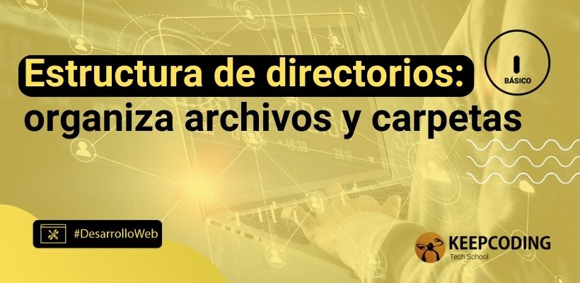 Estructura de directorios: ¿Qué es?