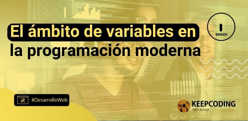 El ámbito de variables en la programación moderna