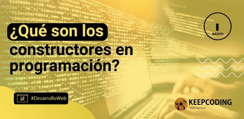 ¿Qué son los constructores en programación?