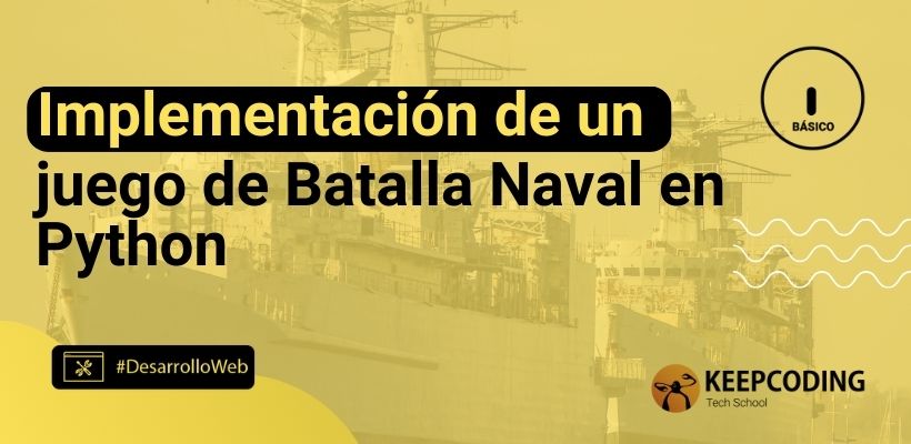 Implementación de un juego de Batalla Naval en Python