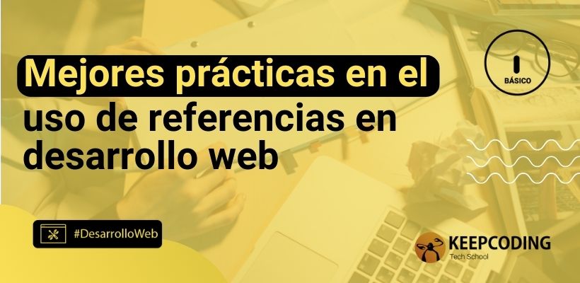 Mejores prácticas en el uso de referencias en desarrollo web