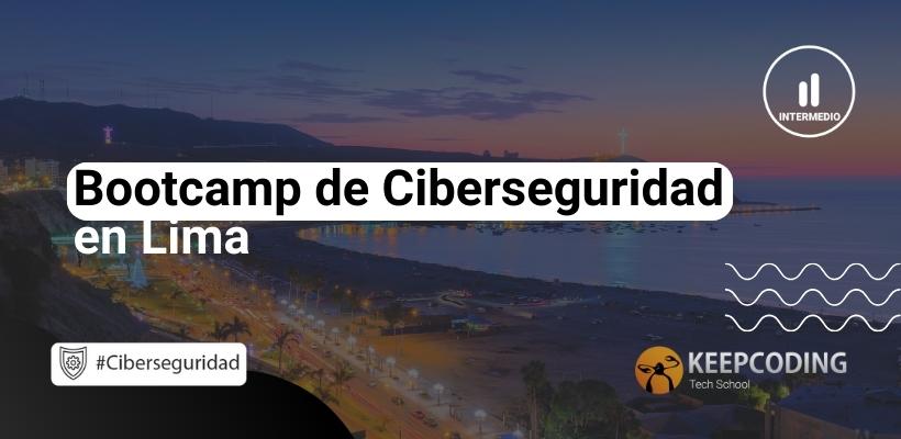 Bootcamp de Ciberseguridad en Lima | KeepCoding Bootcamps