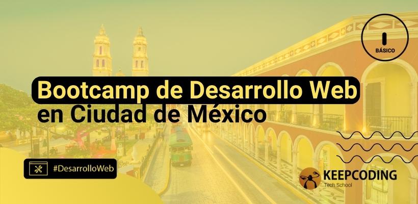 Bootcamp de Desarrollo Web en Ciudad de México | Keepcoding