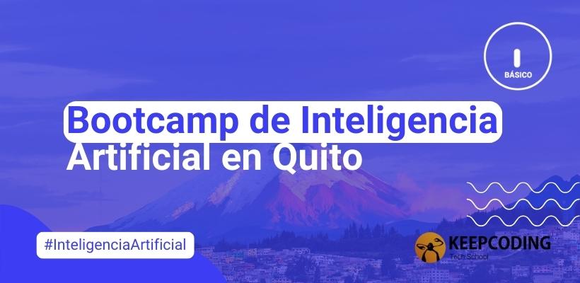 Bootcamp de inteligencia artificial en Quito [2025]