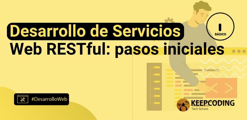 Desarrollo de servicios web RESTful: pasos iniciales