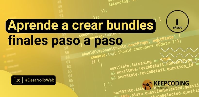 Bundles finales: Créalos paso a paso