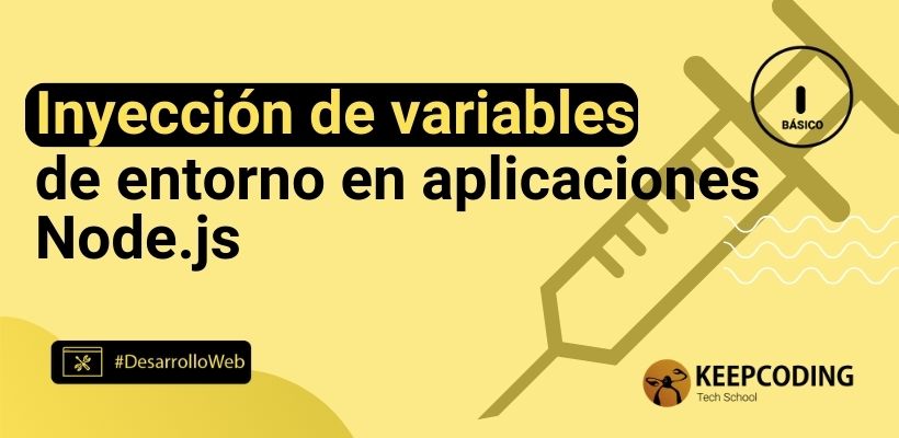 Inyección de variables de entorno en aplicaciones Node.js