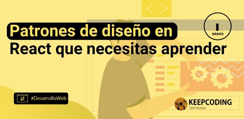 Patrones de diseño en React que necesitas aprender