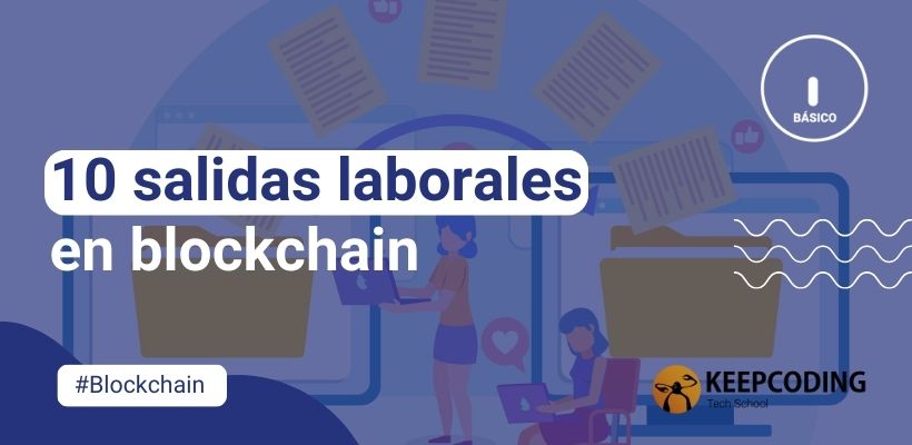 10 salidas laborales en blockchain y sus salarios