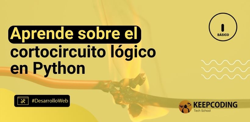 Aprende sobre el cortocircuito lógico en Python