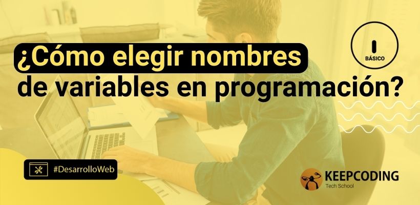¿Cómo elegir nombres de variables en programación?