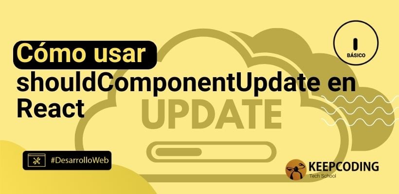 Cómo Usar Shouldcomponentupdate En React