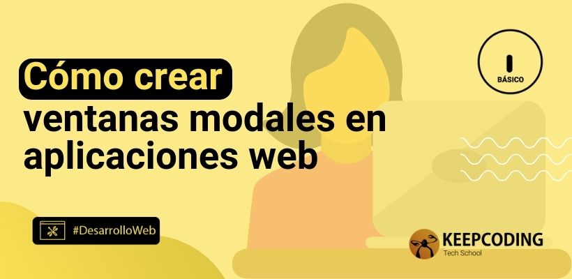 Crear ventanas modales en aplicaciones web [Guía 2025]