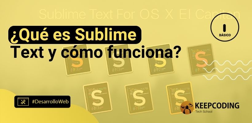 Sublime Text: ¿Qué es y cómo funciona?