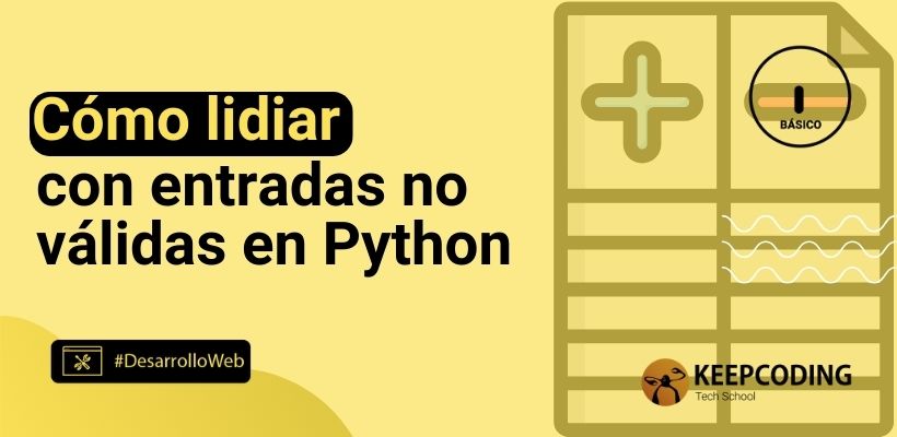 Entradas no válidas en Python: solución fácil a este error