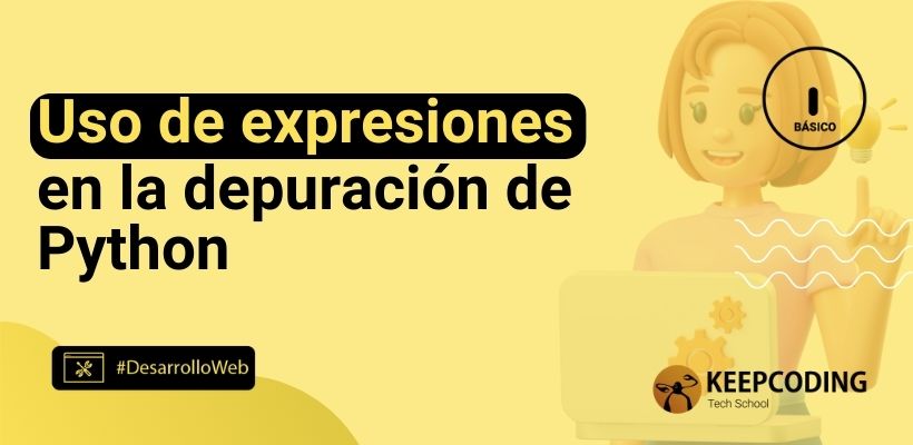 Uso de expresiones en la depuración de Python