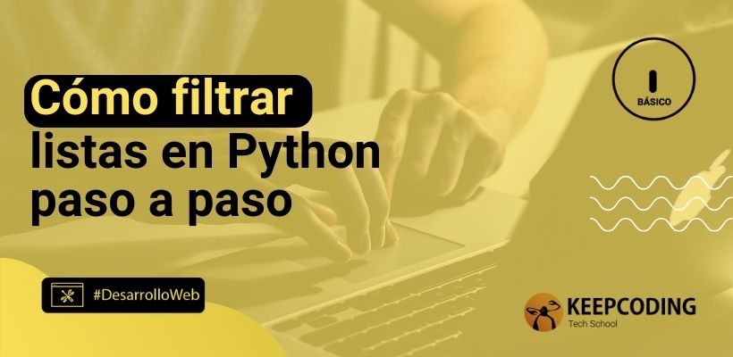 Filtrar listas en Python: Aprende paso a paso