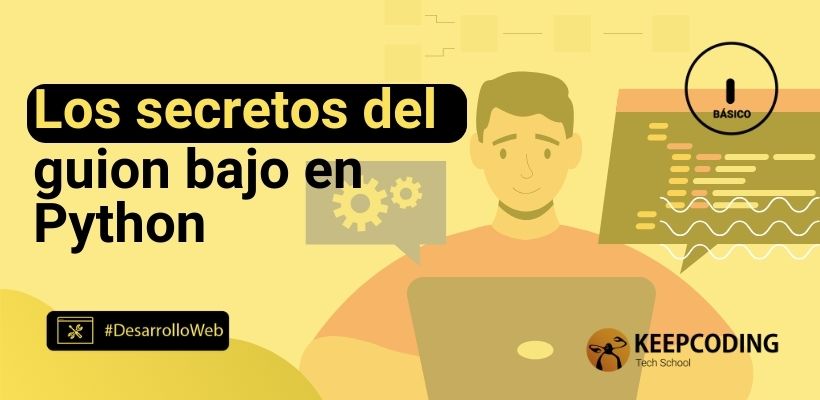 Guión bajo en Python: Secretos al descubierto