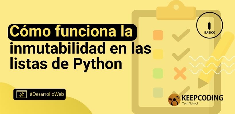 Cómo funciona la inmutabilidad en las listas de Python