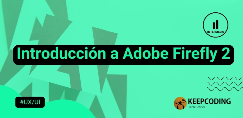 Introducción a Adobe Firefly 2 | KeepCoding Bootcamps