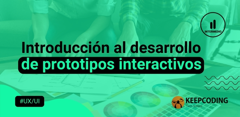 Introducción al desarrollo de prototipos interactivos