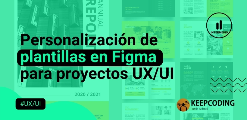 Personalización de plantillas en Figma para proyectos UX/UI