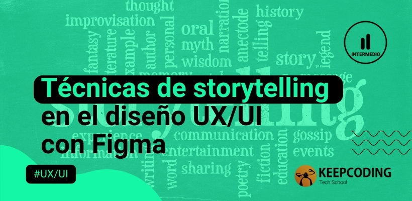 Técnicas de storytelling en el diseño UX/UI con Figma